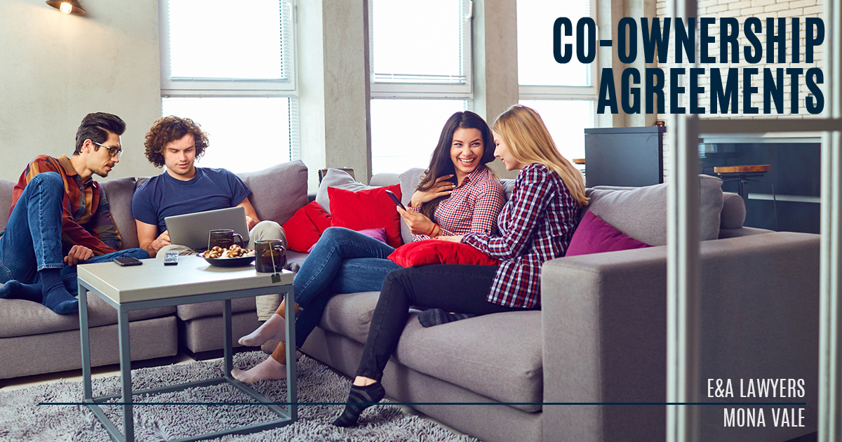 Co-ownership Agreements | Jointly Owned Property | E&A Lawyers
