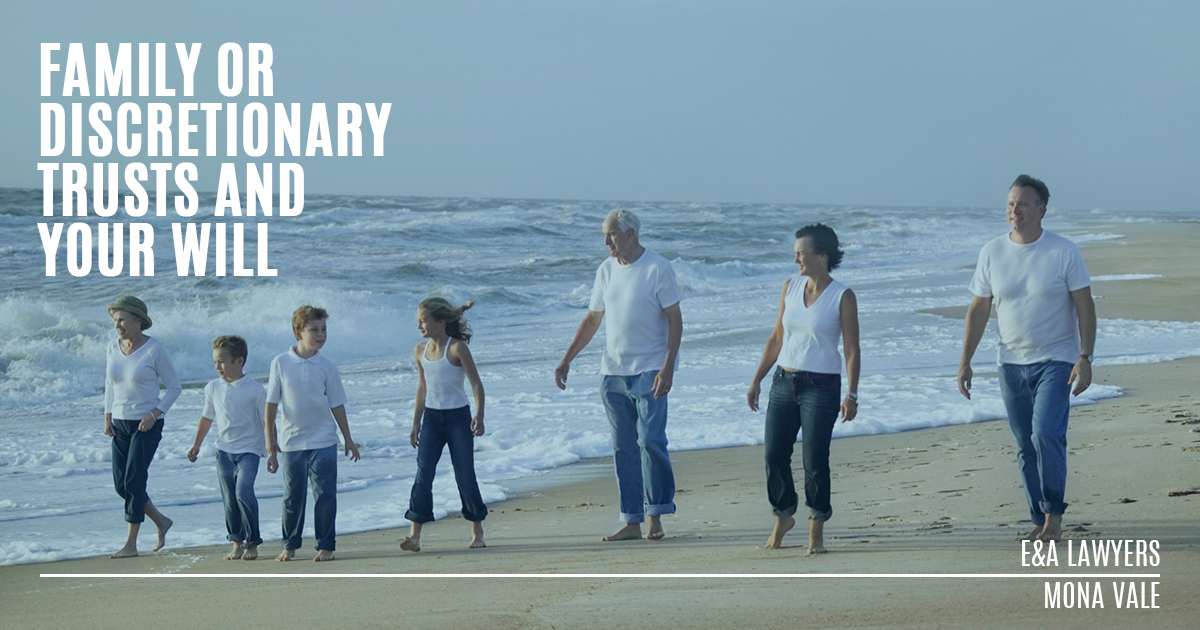 Discretionary Trusts and Estate Planning | E&A Lawyers