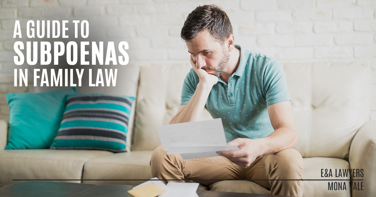 A Guide to Subpoenas in Family Law